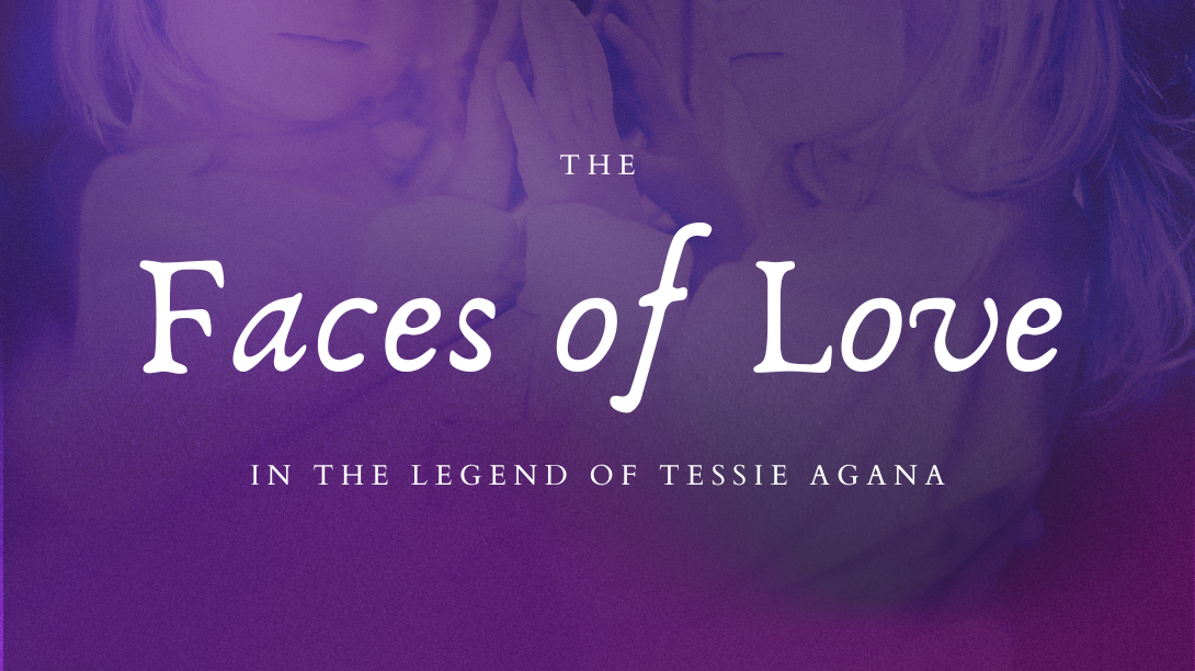 The Faces of Love in the Legend of Tessie Agana – Bookshelf PH