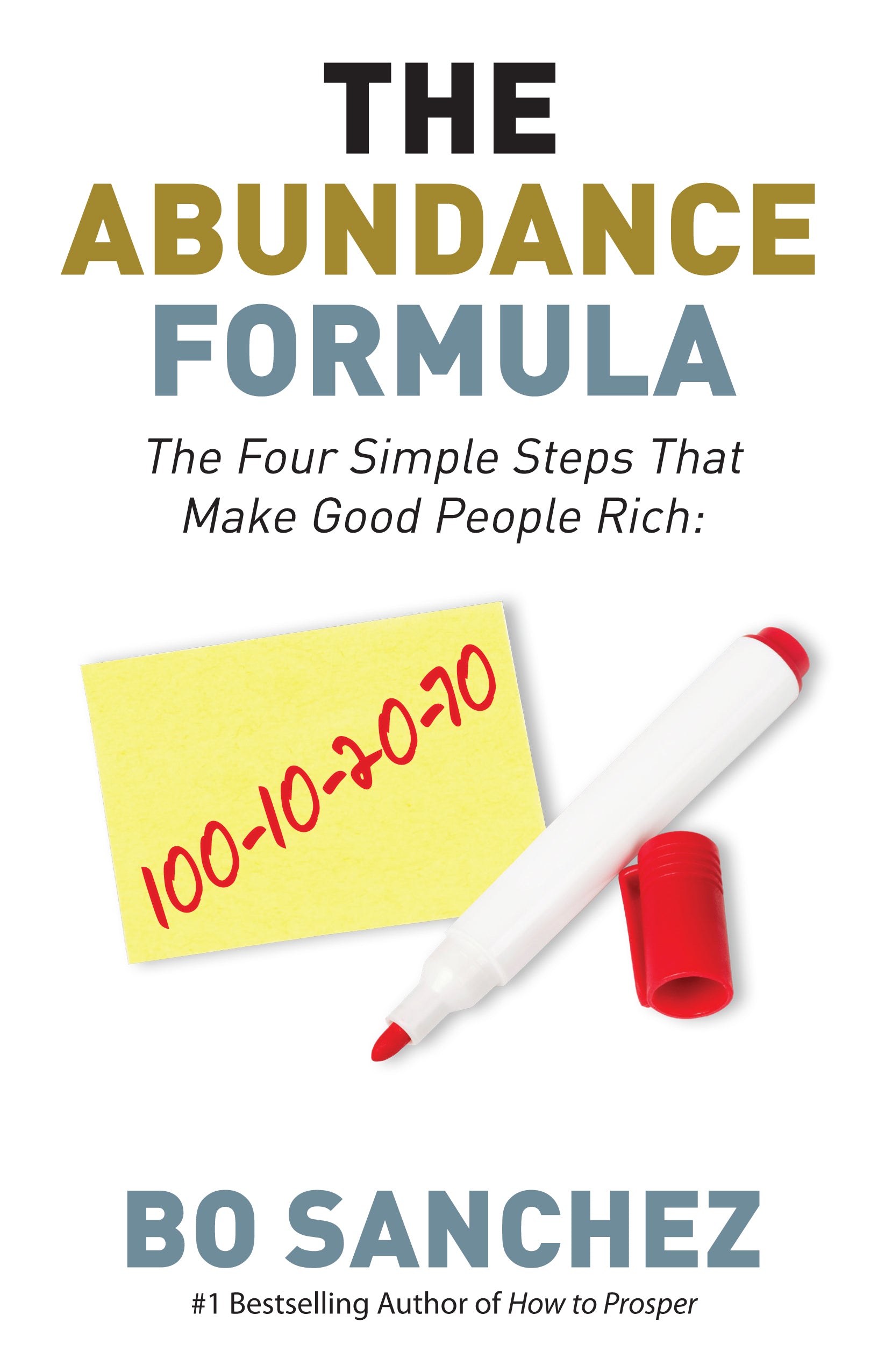 The Abundance Formula: The Four Simple Steps That Make Good People Ric ...