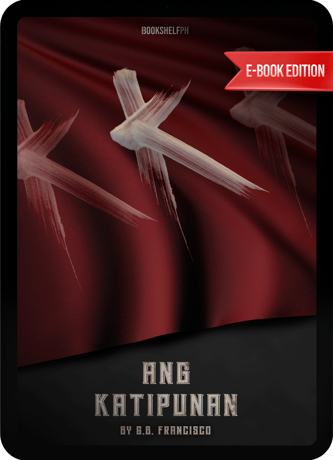 eBook - Ang Katipunan by G. B. Francisco – Bookshelf PH